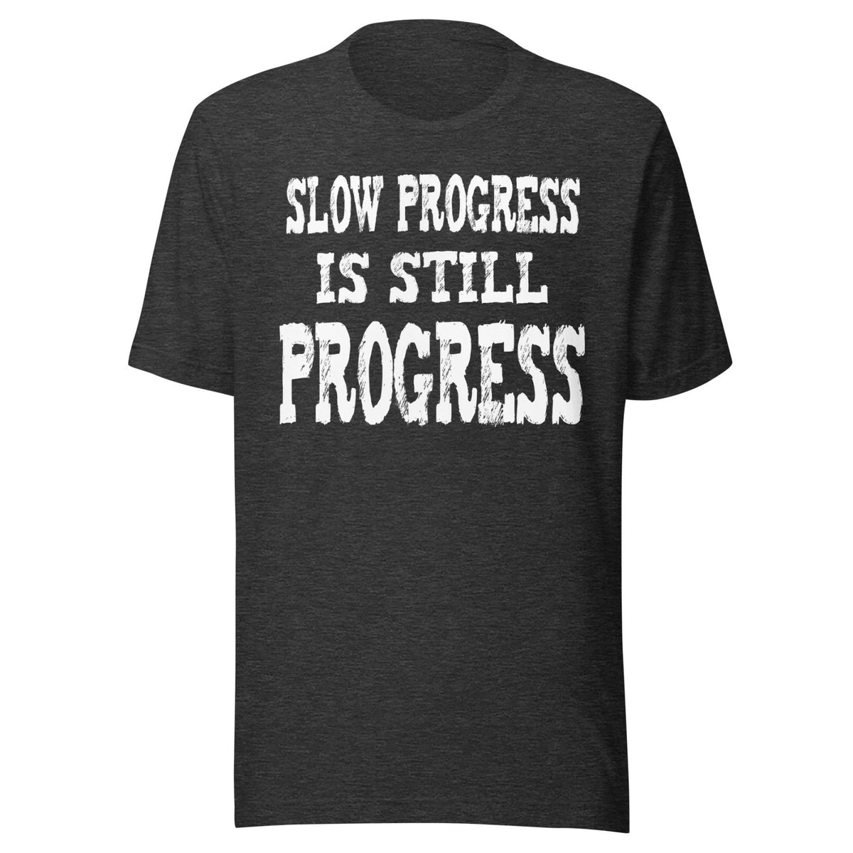 Slow Progress is Still Progress Motivational Gym Shirt – Tee Shop USA