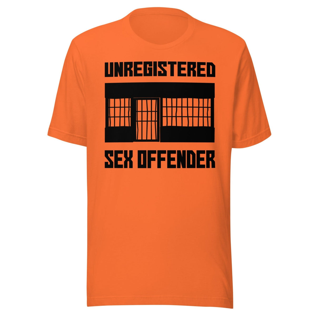 Unregistered Sex Offender Funny Offensive Shirt – Tee Shop USA